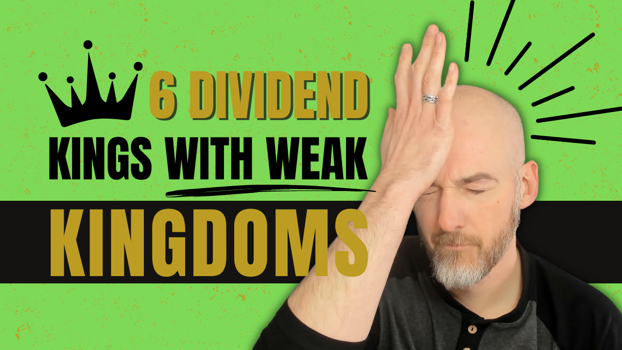 6 Dividend Kings With Weak Kingdoms [Podcast] - The Dividend Guy Blog