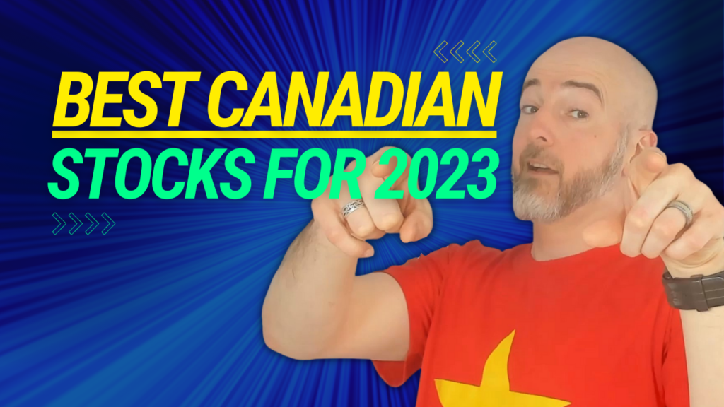 Best Canadian Stocks for 2023 - The Dividend Guy Blog